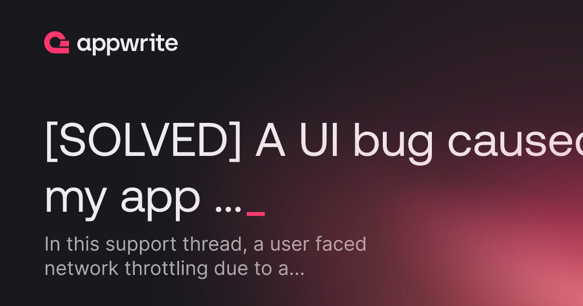 Solved A Ui Bug Caused My App To Get Network Throttled Today For How 3884